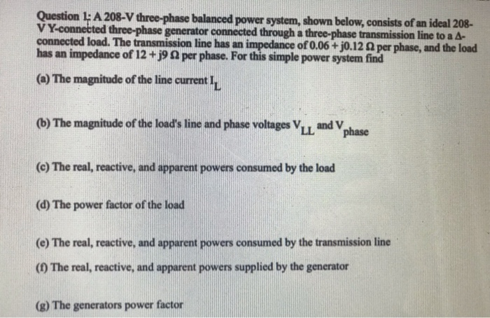 Solved Question 1: A 208-V three-phase balanced power | Chegg.com
