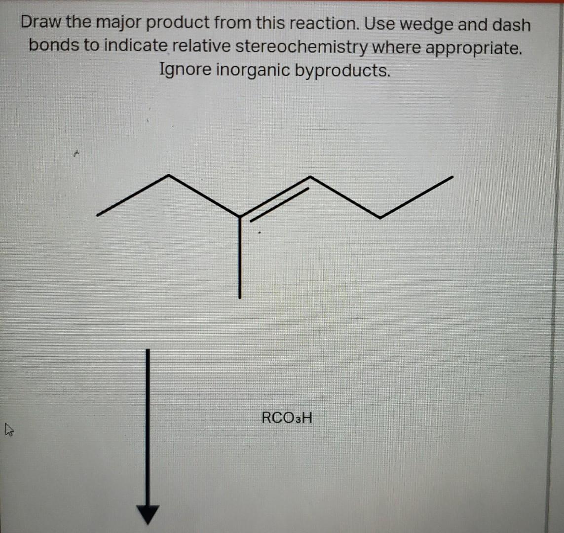 Solved Draw the major product from this reaction. Use wedge | Chegg.com
