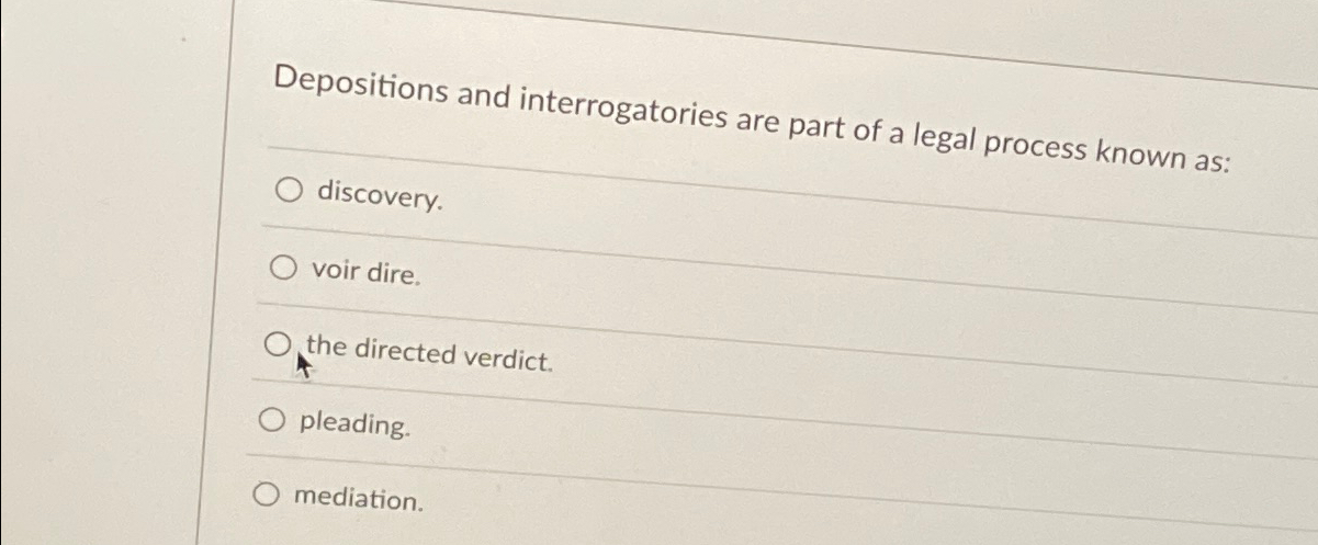 Solved Depositions and interrogatories are part of a legal | Chegg.com
