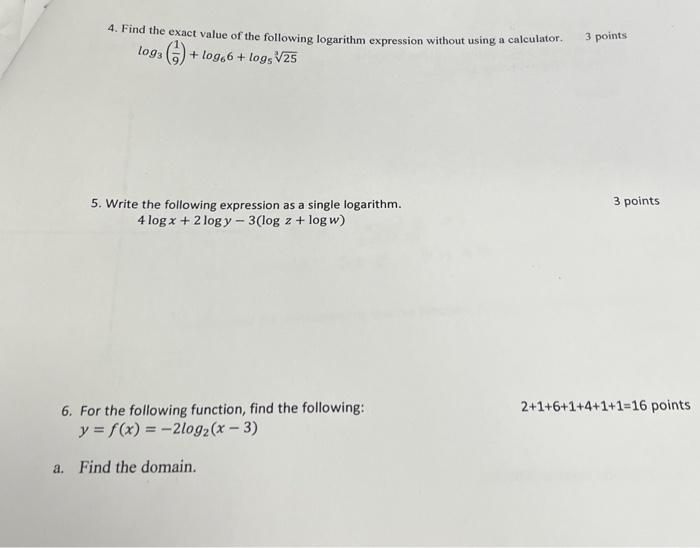 Solved 4. Find the exact value of the following logarithm | Chegg.com