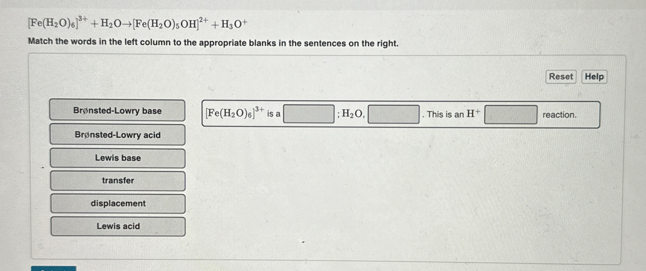 Solved [Fe(H2O)6]3++H2O→[Fe(H2O)5OH]2++H3O+Match the words | Chegg.com