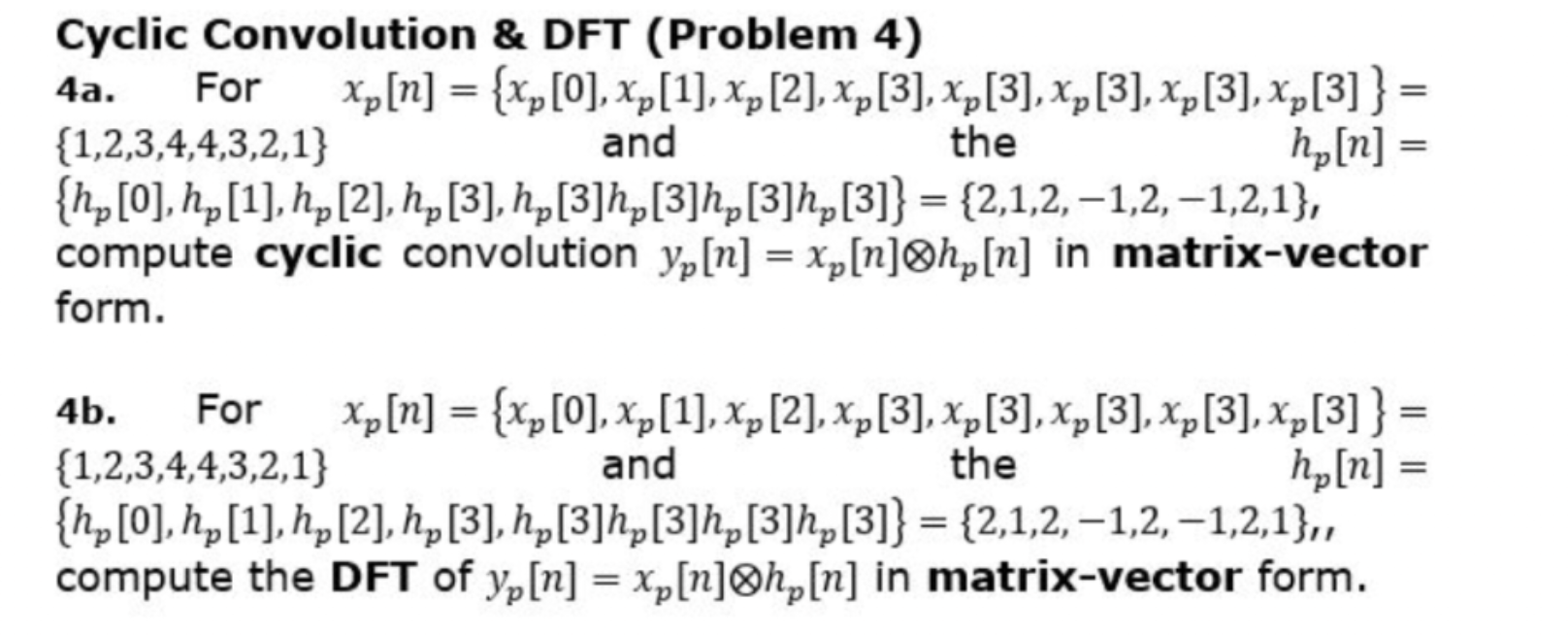 Solved = Cyclic Convolution & DFT (Problem 4) 4a. For Xp [n] | Chegg.com