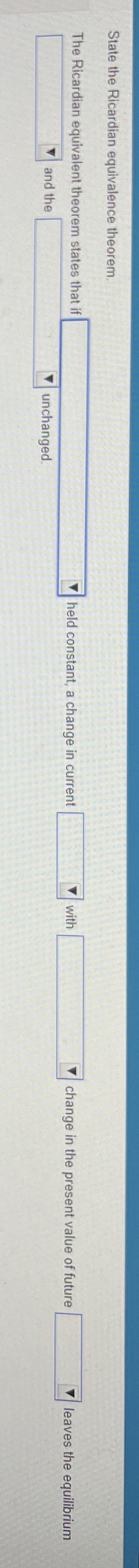 Solved State the Ricardian equivalence theorem.The Ricardian | Chegg.com