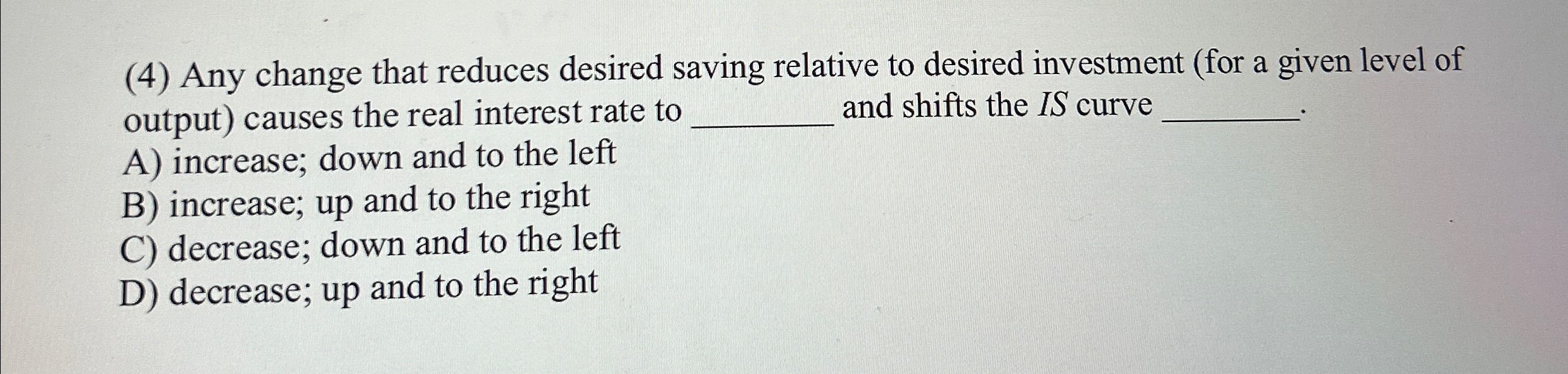 Solved (4) ﻿Any change that reduces desired saving relative | Chegg.com