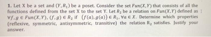 Solved 1. Let X be a set and (Y,R,) be a poset. Consider the | Chegg.com