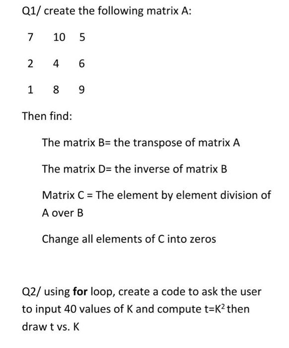 Solved Q1/ create the following matrix A: 7 10 5 2 4 6 1 8 9 | Chegg.com