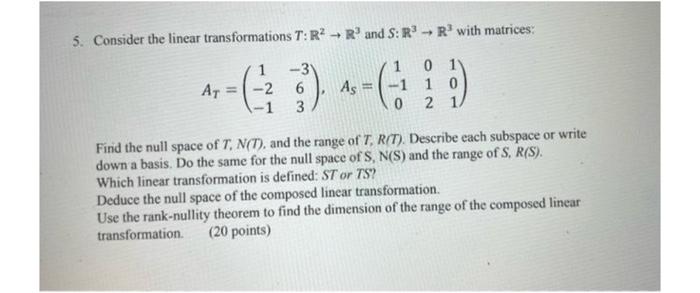Solved Consider the linear transformations T:R2→R3 and | Chegg.com