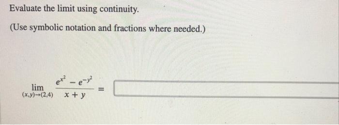 Solved Evaluate the limit using continuity. (Use symbolic | Chegg.com