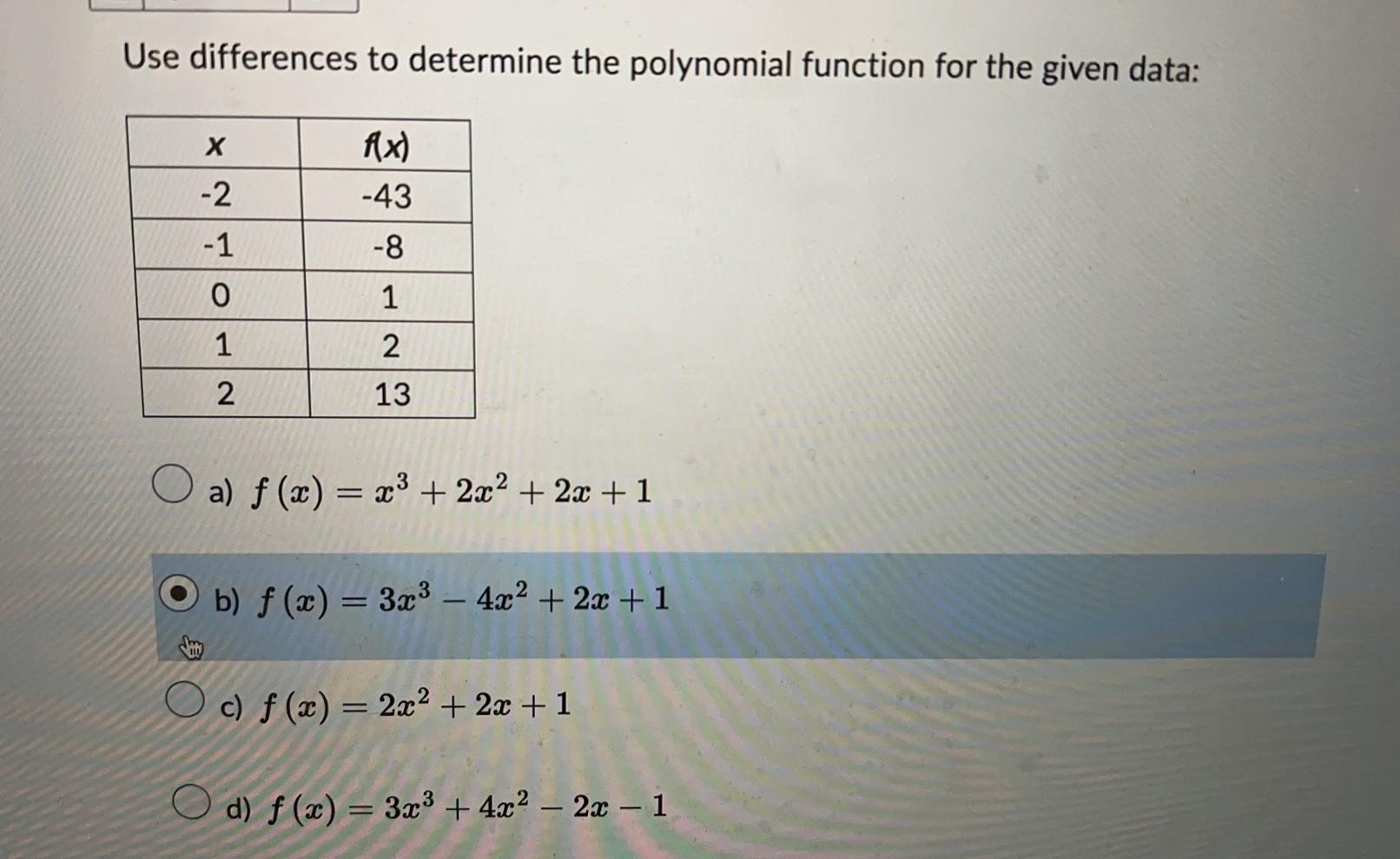 Solved Use differences to determine the polynomial function | Chegg.com