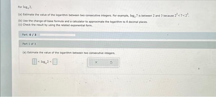 Solved (a) Estimate the value of the logarithm between two | Chegg.com
