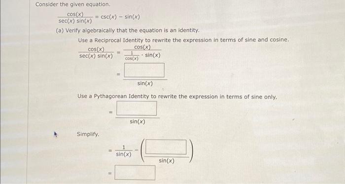 Solved Consider the given equation. cos(x) csc(x) = sin(x) | Chegg.com
