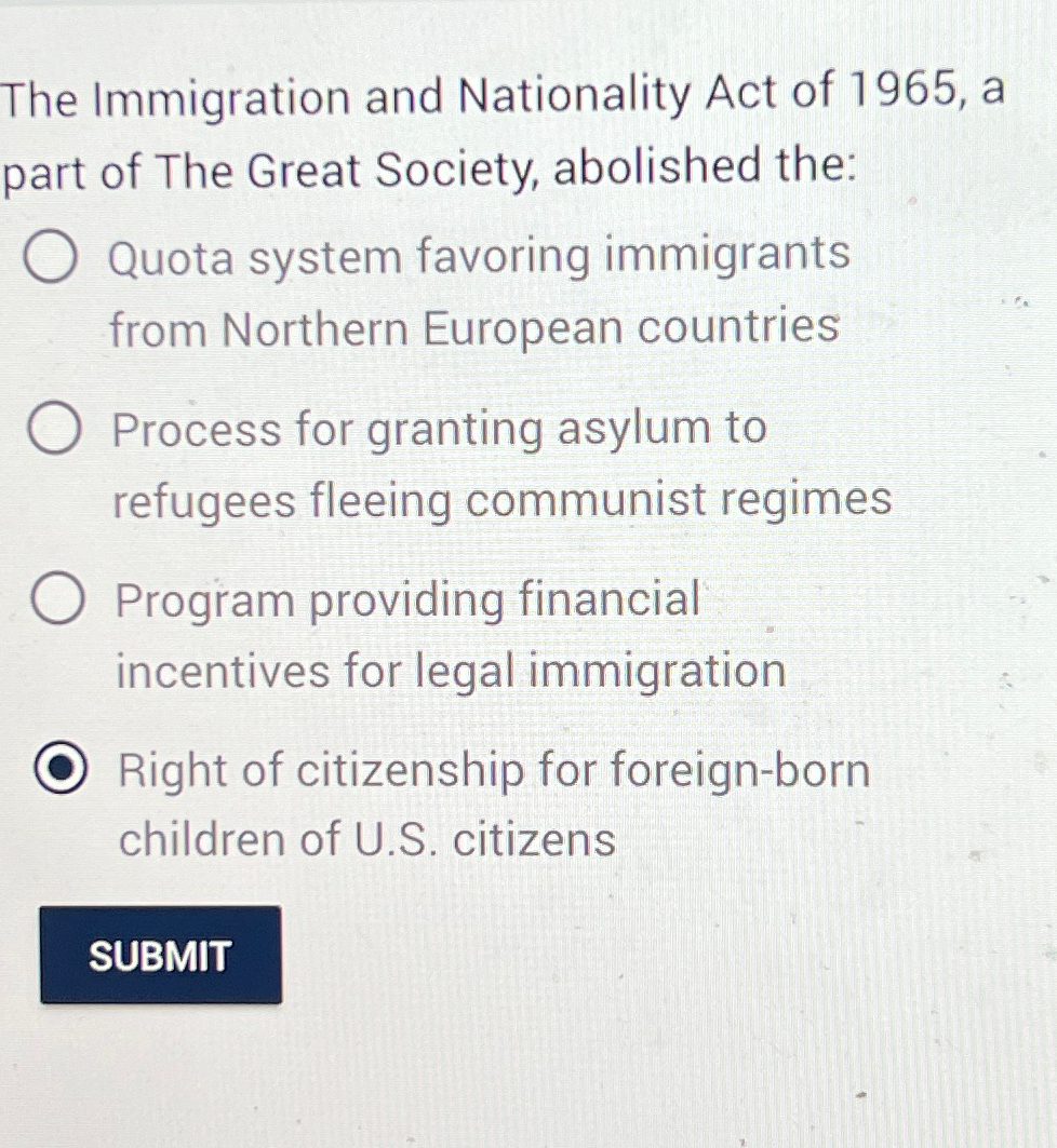 Solved The Immigration and Nationality Act of 1965, ﻿a part | Chegg.com