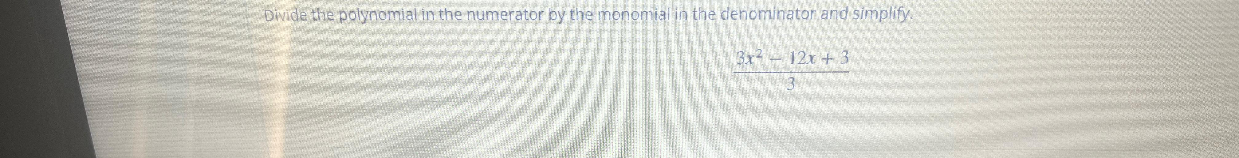 Solved Divide the polynomial in the numerator by the | Chegg.com
