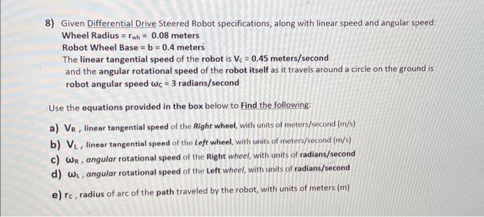 Solved 8) Given Differential Drive Steered Robot | Chegg.com