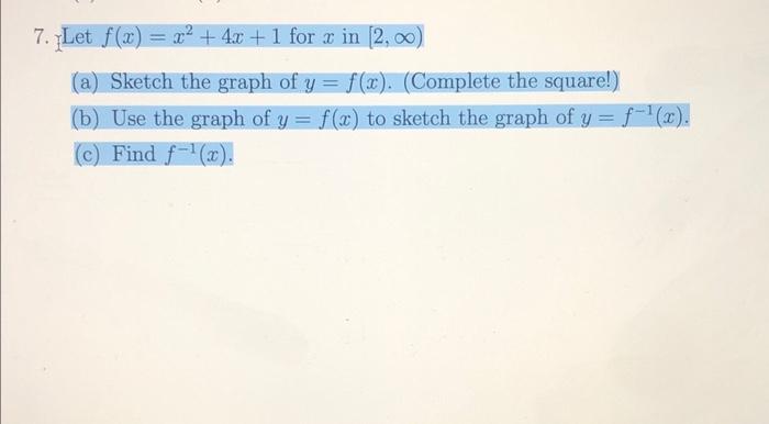 Solved 7 Let F X X2 4x 1 For X In [2 ∞ A Sketch The