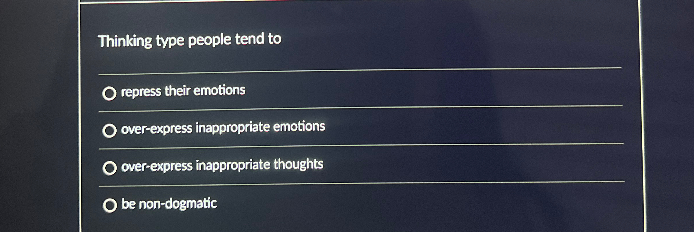 Solved Thinking type people tend torepress their | Chegg.com