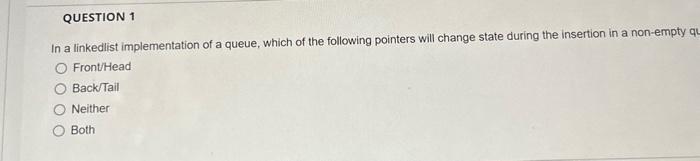 Solved In a linkedlist implementation of a queue, which of | Chegg.com