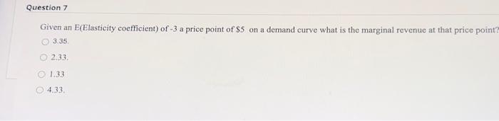 Solved Given an E(Elasticity coefficient) of −3 a price | Chegg.com