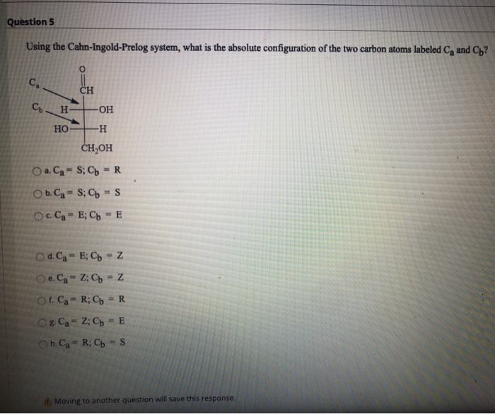 Solved Question 5 Using the Cahn-Ingold-Prelog system, what | Chegg.com