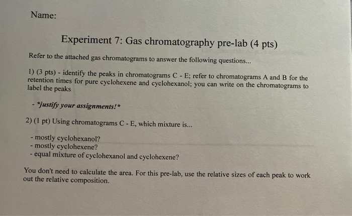 Name: Experiment 7: Gas chromatography pre-lab (4 | Chegg.com