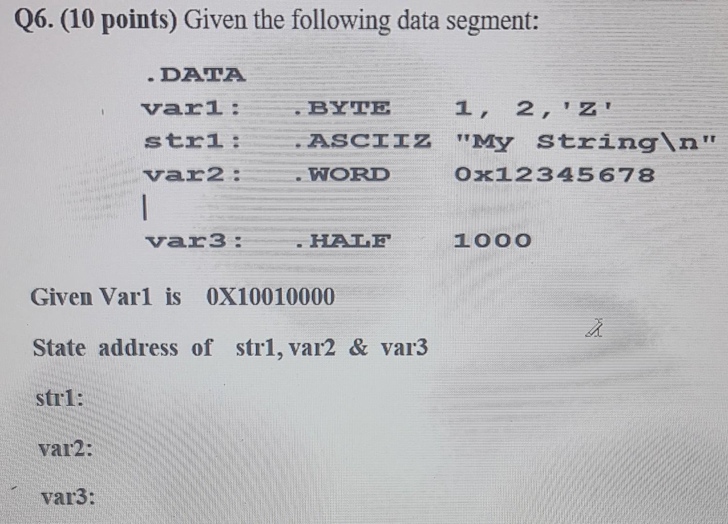Solved Q6. (10 points) Given the following data segment: | Chegg.com Solved Q6. (10 points) Given the following data segment: | Chegg.com