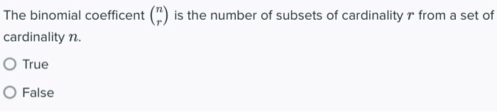 Solved The binomial coefficent (%) is the number of subsets | Chegg.com