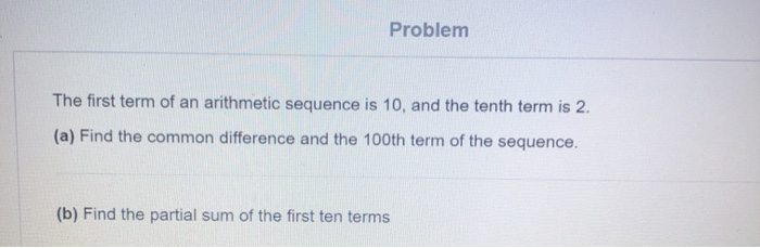 Solved Problem The first term of an arithmetic sequence is | Chegg.com