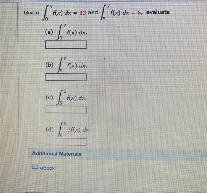 Solved Given ∫05f(x)dx=13 and ∫57f(x)dx=6, evaluate (a) | Chegg.com