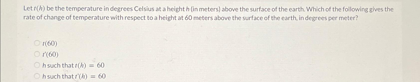 Solved Let t(h) be the temperature in degrees Celsius at a | Chegg.com