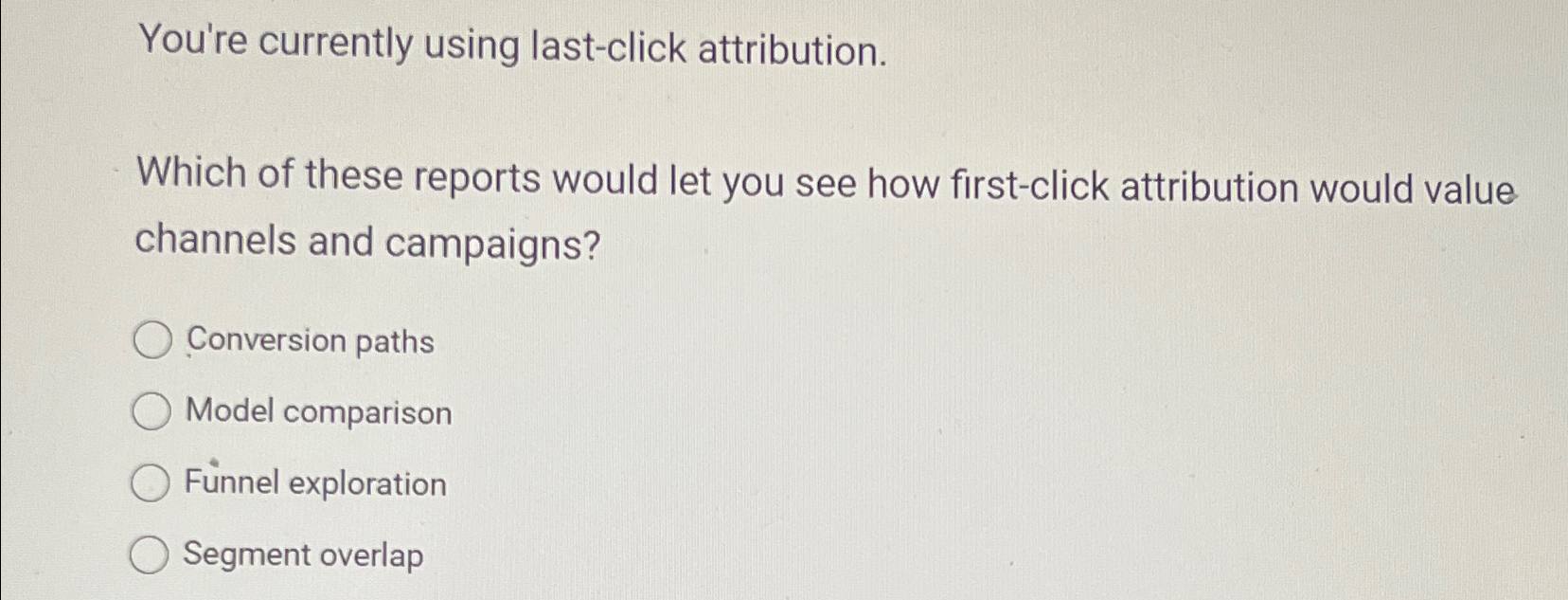 Solved You're currently using last-click attribution.Which | Chegg.com