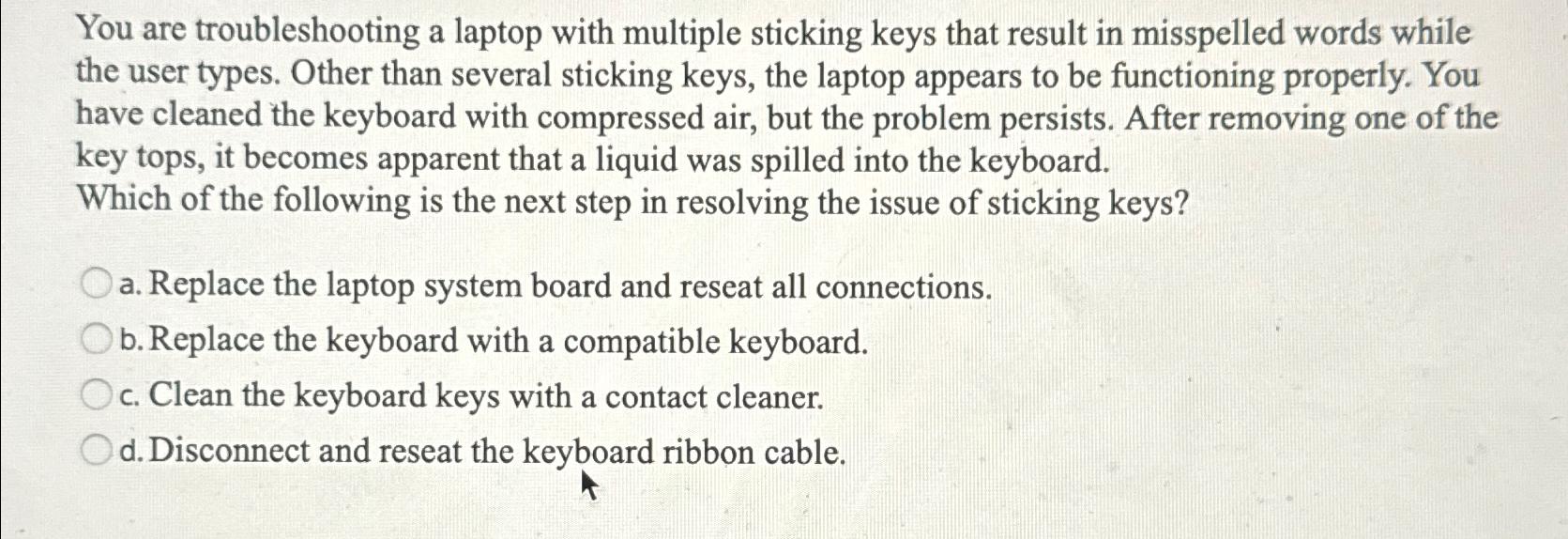 Solved You are troubleshooting a laptop with multiple | Chegg.com