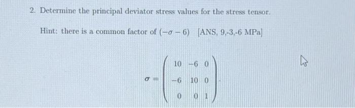 Solved 2. Determine the principal deviator stress values for | Chegg.com