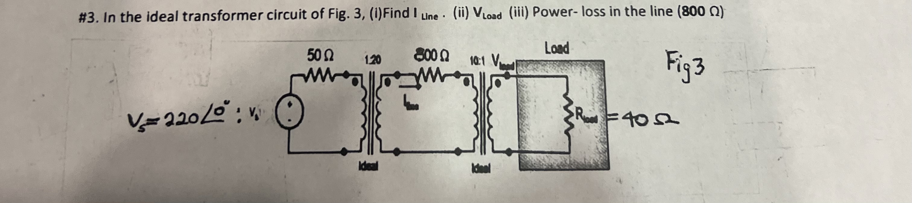 Solved #3. ﻿In the ideal transformer circuit of Fig. 3, (i) | Chegg.com