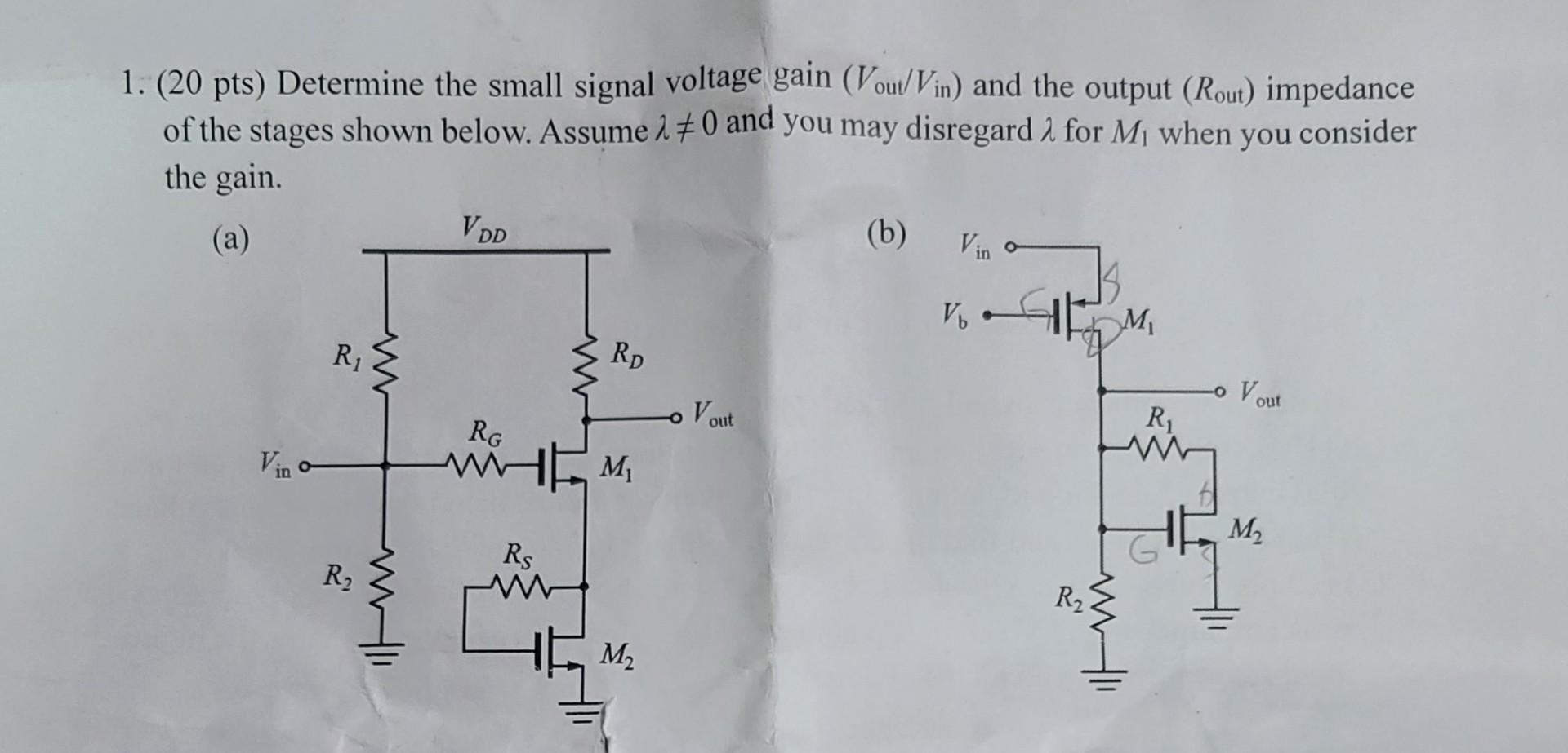 Solved 1. (20pts) Determine the small signal voltage gain | Chegg.com