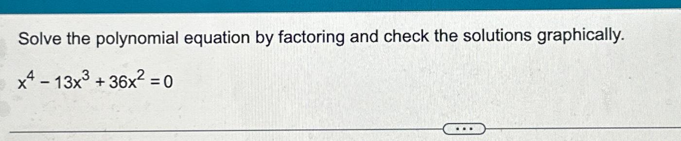 Solved Solve the polynomial equation by factoring and check | Chegg.com