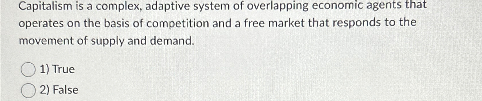 Solved Capitalism is a complex, adaptive system of | Chegg.com