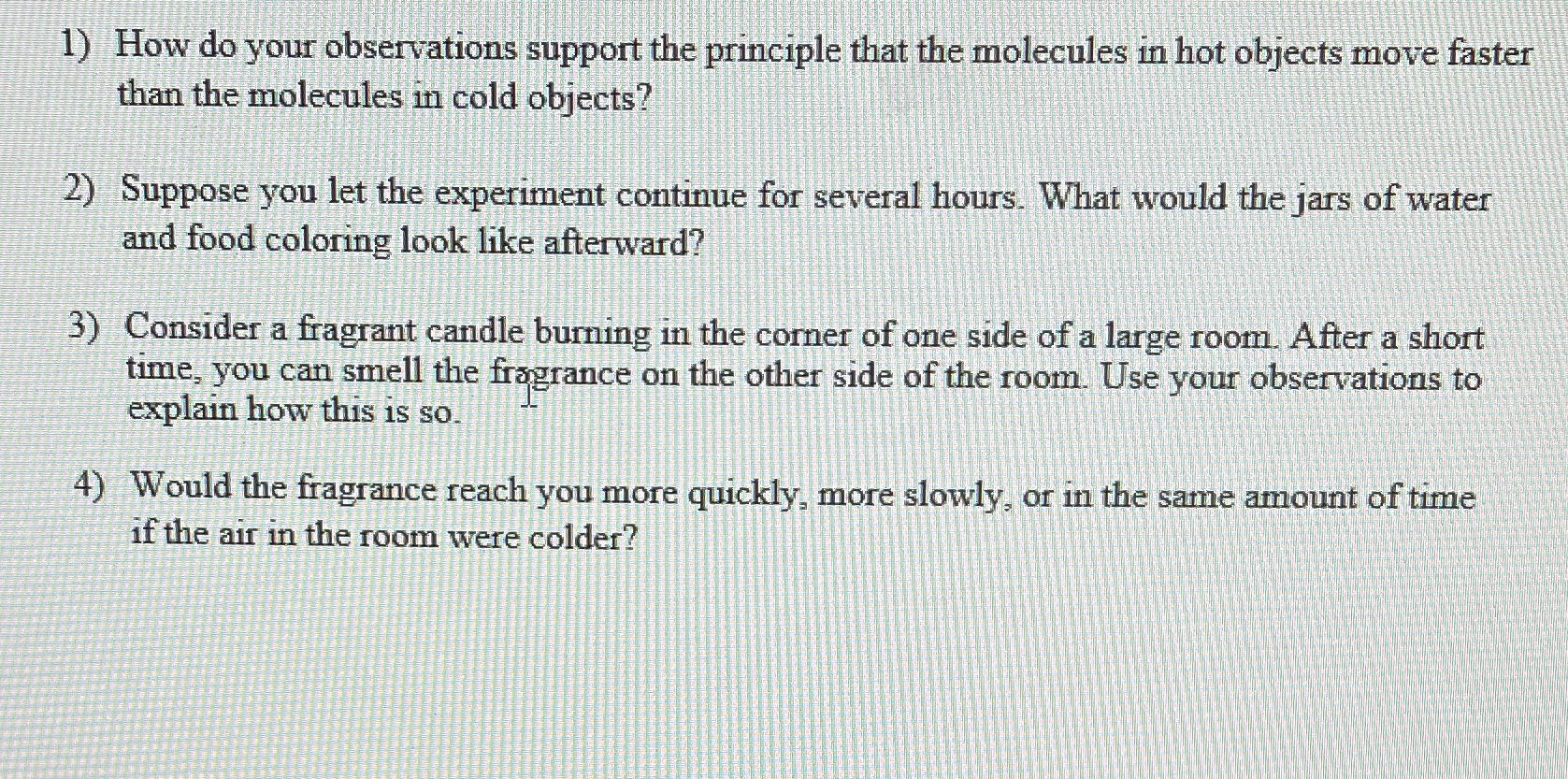 Solved How do your observations support the principle that | Chegg.com