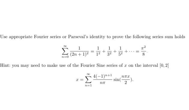 Solved Jse appropriate Fourier series or Parseval's identity | Chegg.com