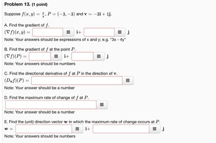 Solved Suppose f(x,y)=yx,P=(−3,−3) and v=−3i+1j. A. Find the | Chegg.com