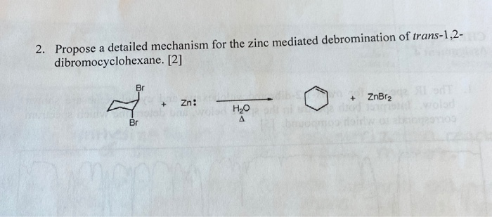 Solved 2. Propose a detailed mechanism for the zinc mediated | Chegg.com