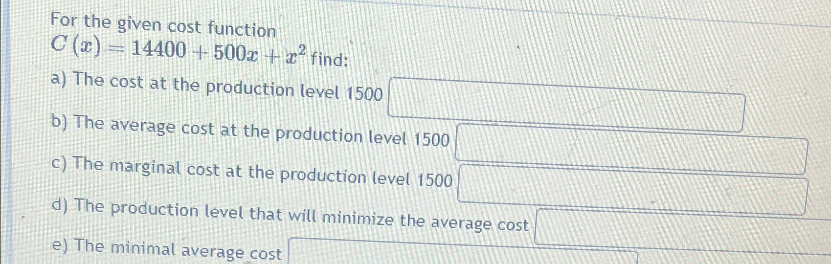 Solved For the given cost functionC(x)=14400+500x+x2 ﻿find: | Chegg.com