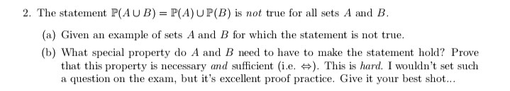 Solved 2. The statement P(AUB) = P(A) UP(B) is not true for | Chegg.com