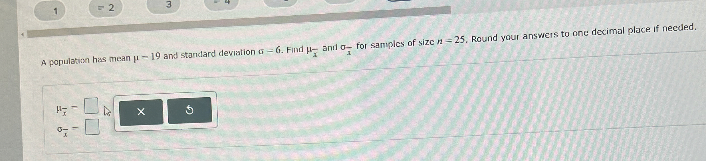 Solved 1=23A population has mean μ=19 ﻿and standard | Chegg.com