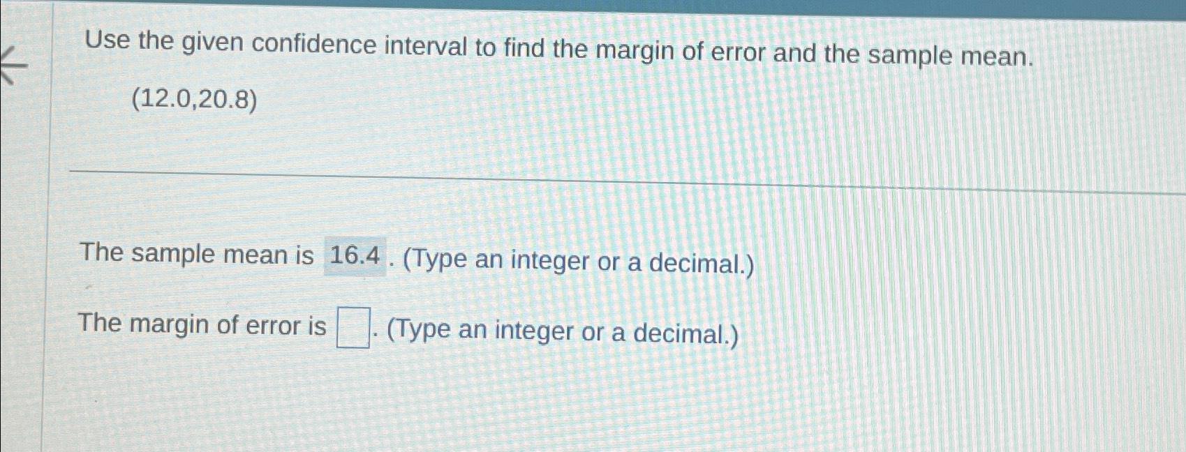 Solved Use the given confidence interval to find the margin | Chegg.com