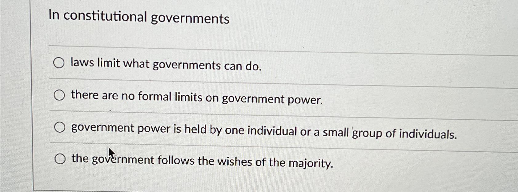 Solved In constitutional governmentslaws limit what | Chegg.com