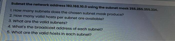 Solved Subnet the network address 192.168.10.0 using the | Chegg.com