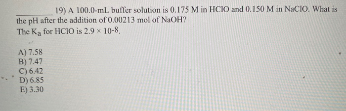 Solved 19) A 100.0-ml buffer solution is 0.175 M in HCIO and | Chegg.com