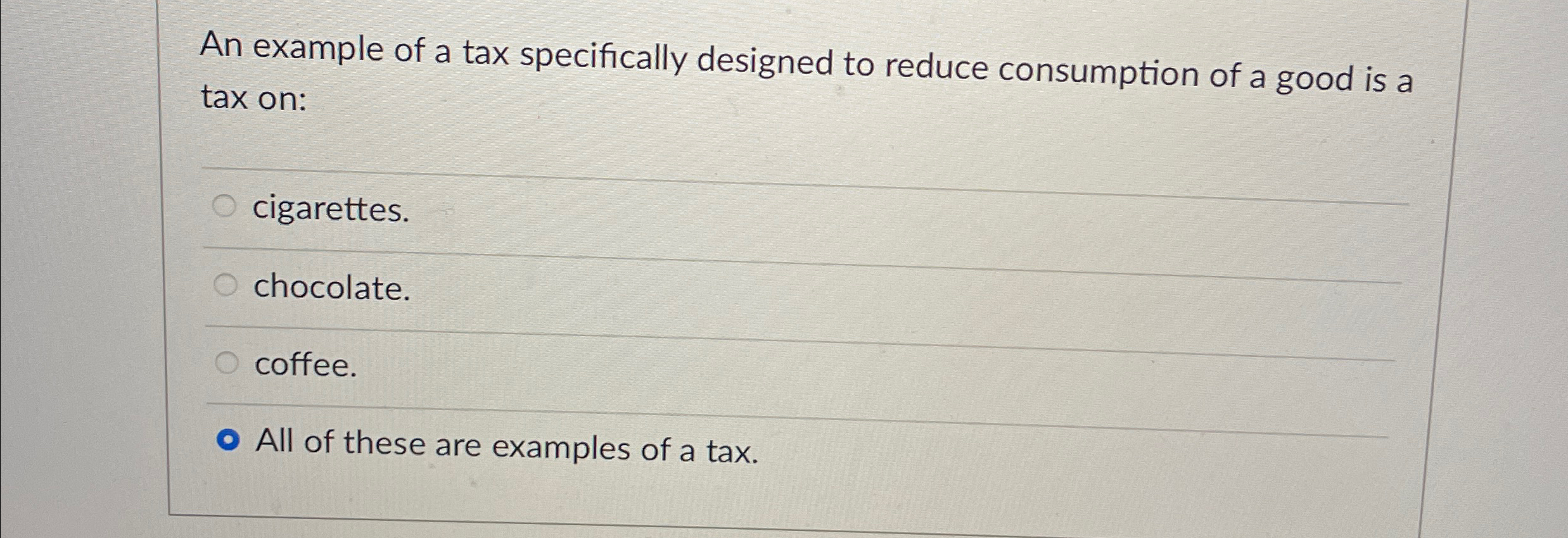 Solved An example of a tax specifically designed to reduce | Chegg.com