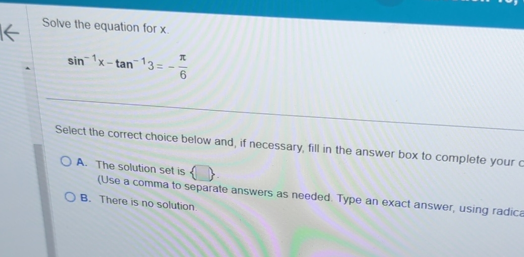 Solved Solve the equation for x.sin-1x-tan-13=-π6Select the | Chegg.com
