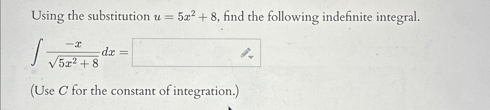 Solved Using the substitution u=5x2+8, ﻿find the following | Chegg.com